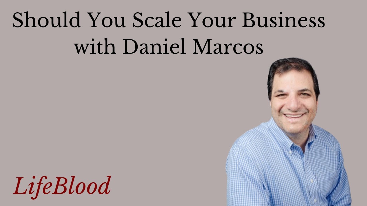 Should You Scale Your Business with Daniel Marcos - YouTube