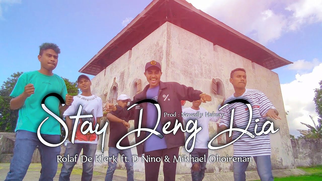 STAY DENG DIA - ROLAF DE KLERK FT. MIKHAEL OHOIRENAN & D NINO (OFFICIAL ...