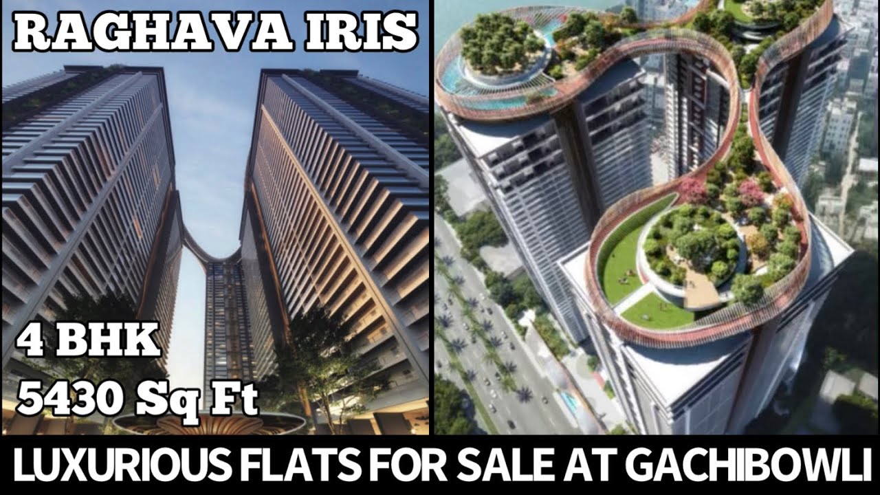 FLATS FOR SALE AT GACHIBOWLI | 4 BHK | RAGHAVA IRIS - YouTube