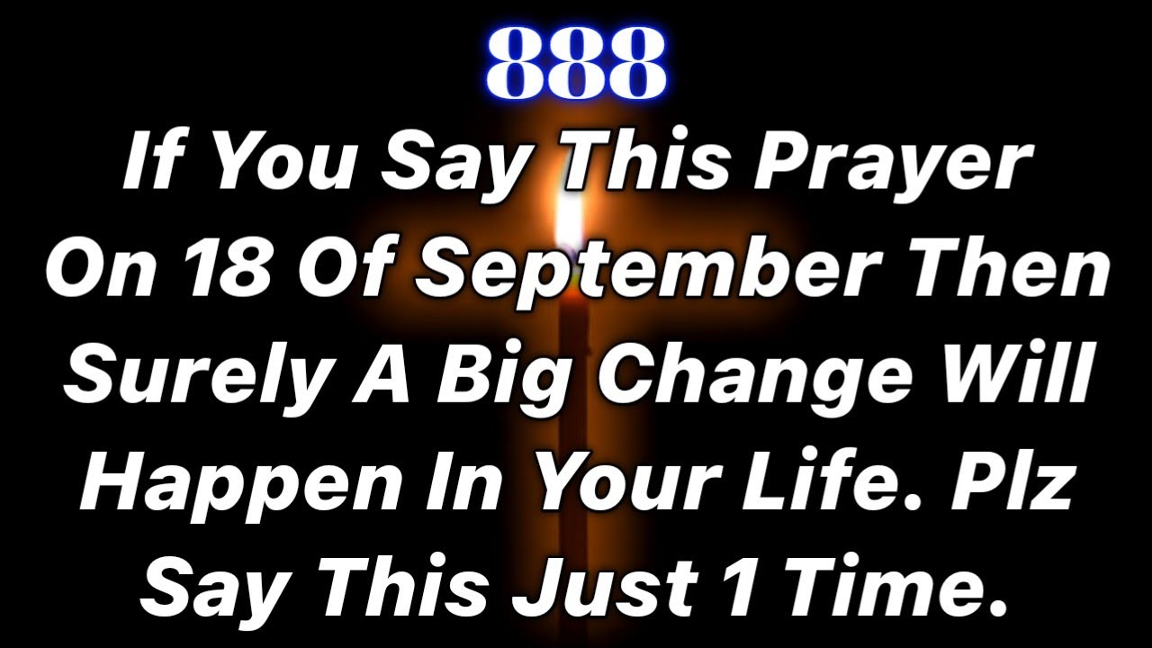 🔴If You Say This Prayer On 18 Of September Then Surely A Big Change ...