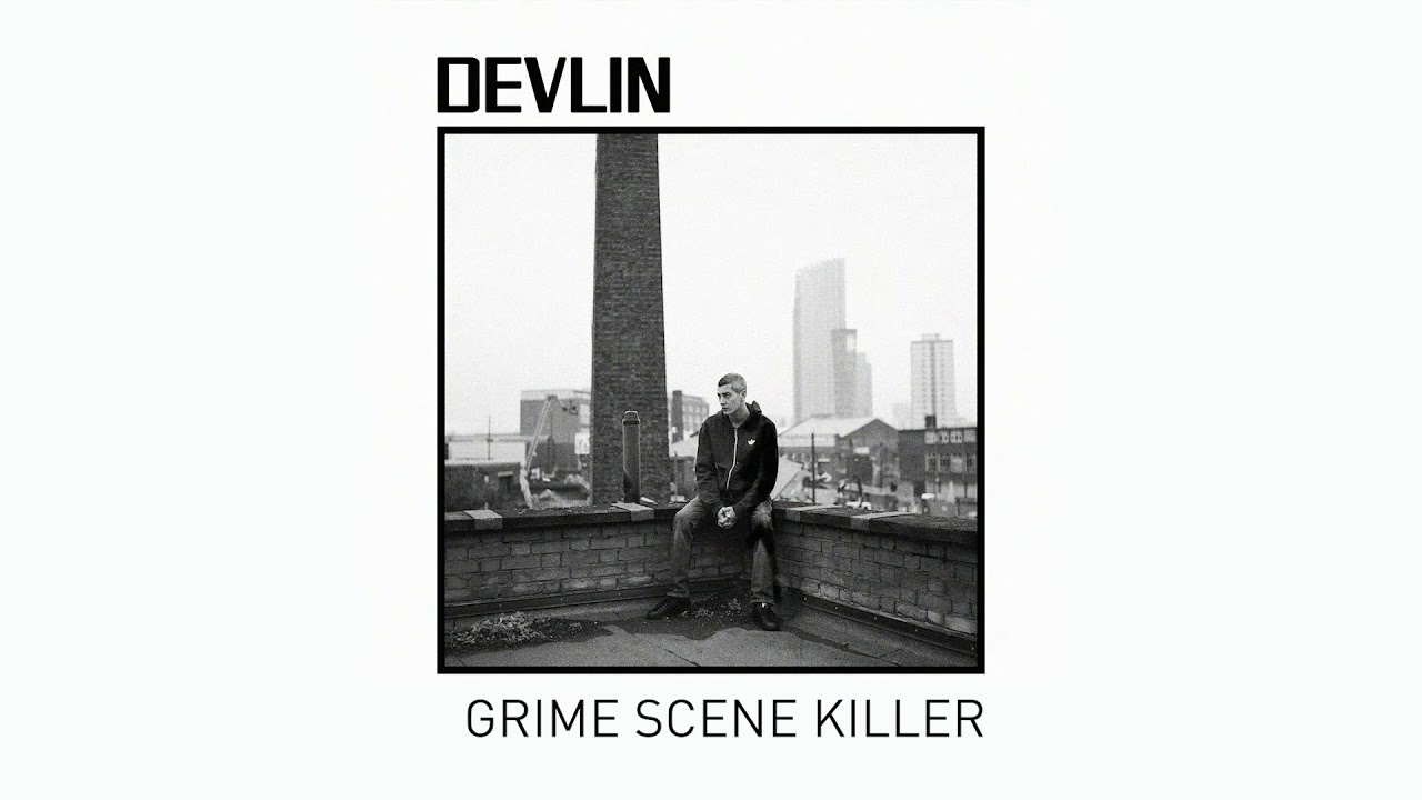 Devlin - Grime Scene Killer (official audio) - YouTube