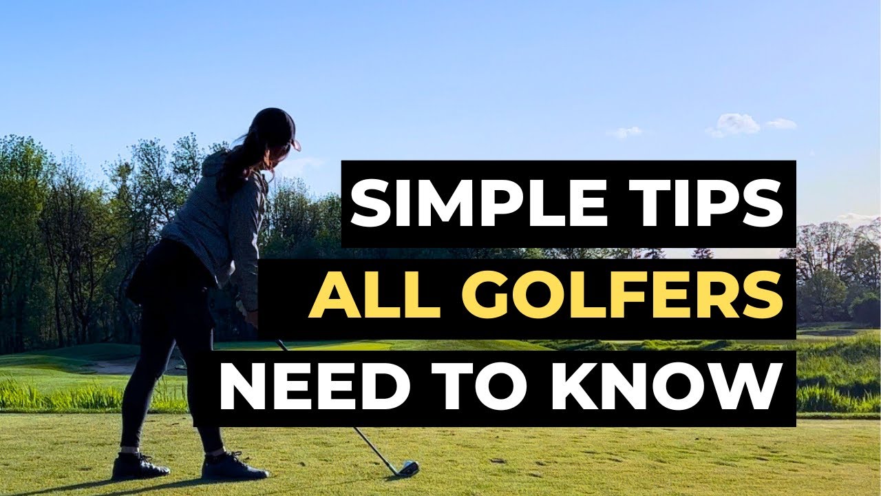 5 Simple Golf Tips All Golfers Need to Know - YouTube