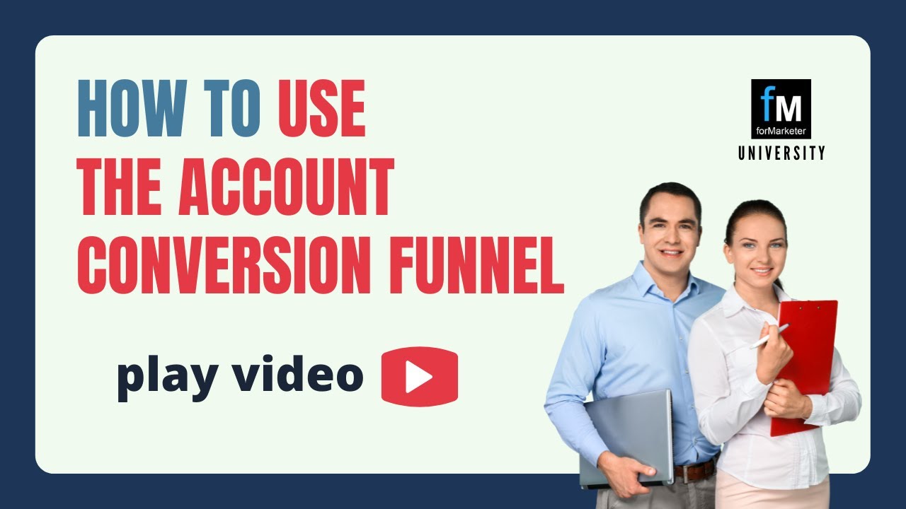How to use the Account Conversion Funnel - YouTube