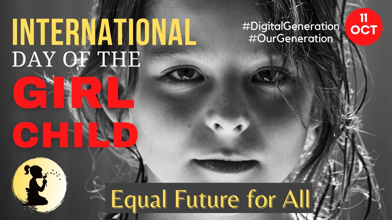 Happy International Day of the Girl Child | Digital Generation Our ...