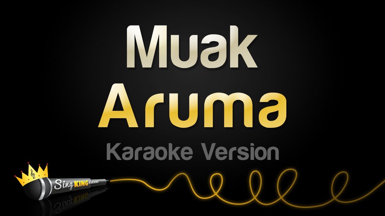 Aruma - Muak (Karaoke Version) - YouTube