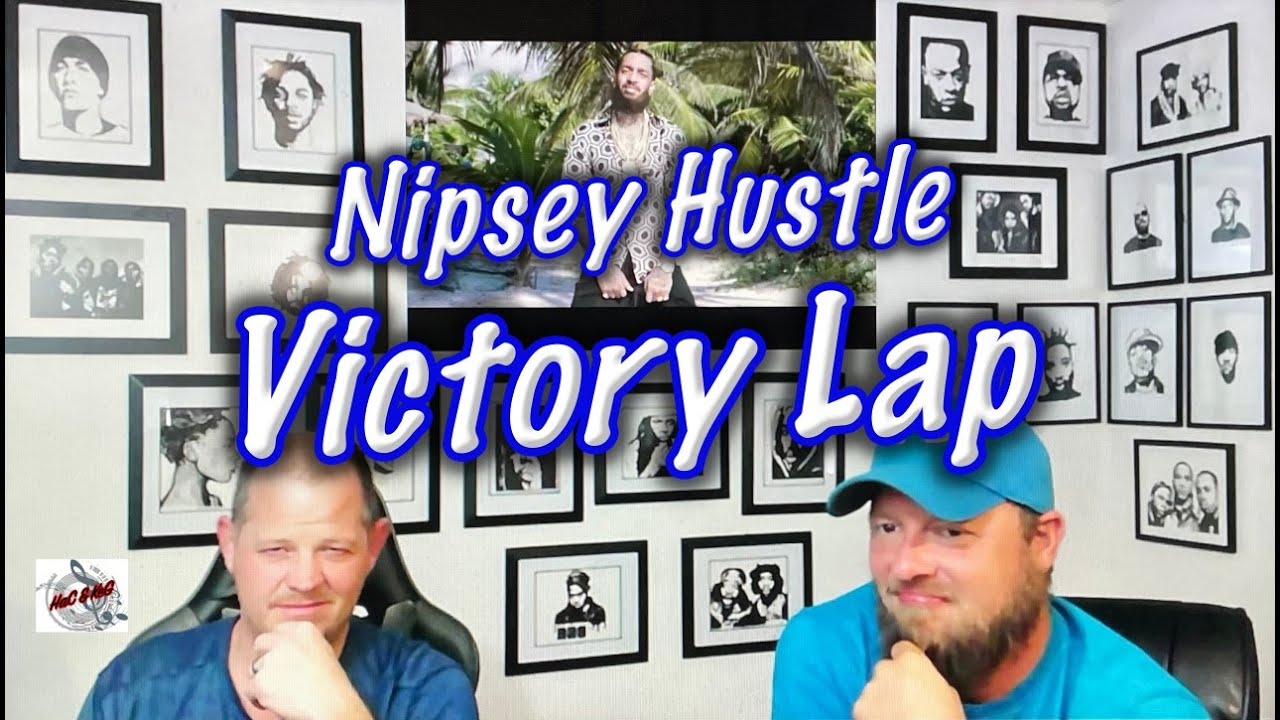 NIPSEY HUSTLE - VICTORY LAP | REACTION!!! - YouTube