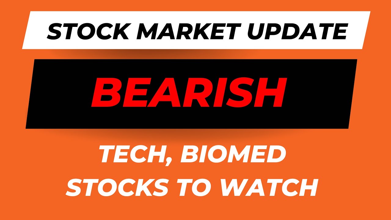 Stock Market Is Bearish - Tech, Biomed Stocks To Watch - YouTube