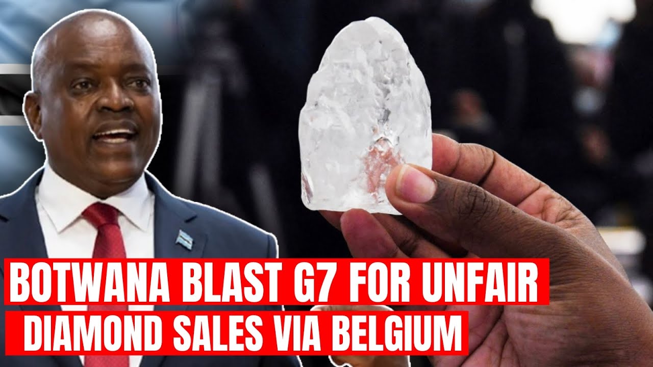 Botswana opposition to G7 Diamond Policy as: 'Unfair Burden' for Africa ...