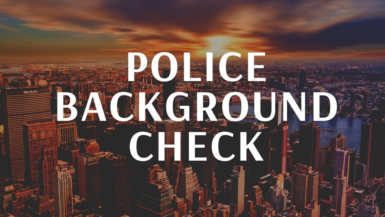 Police Background Check - YouTube