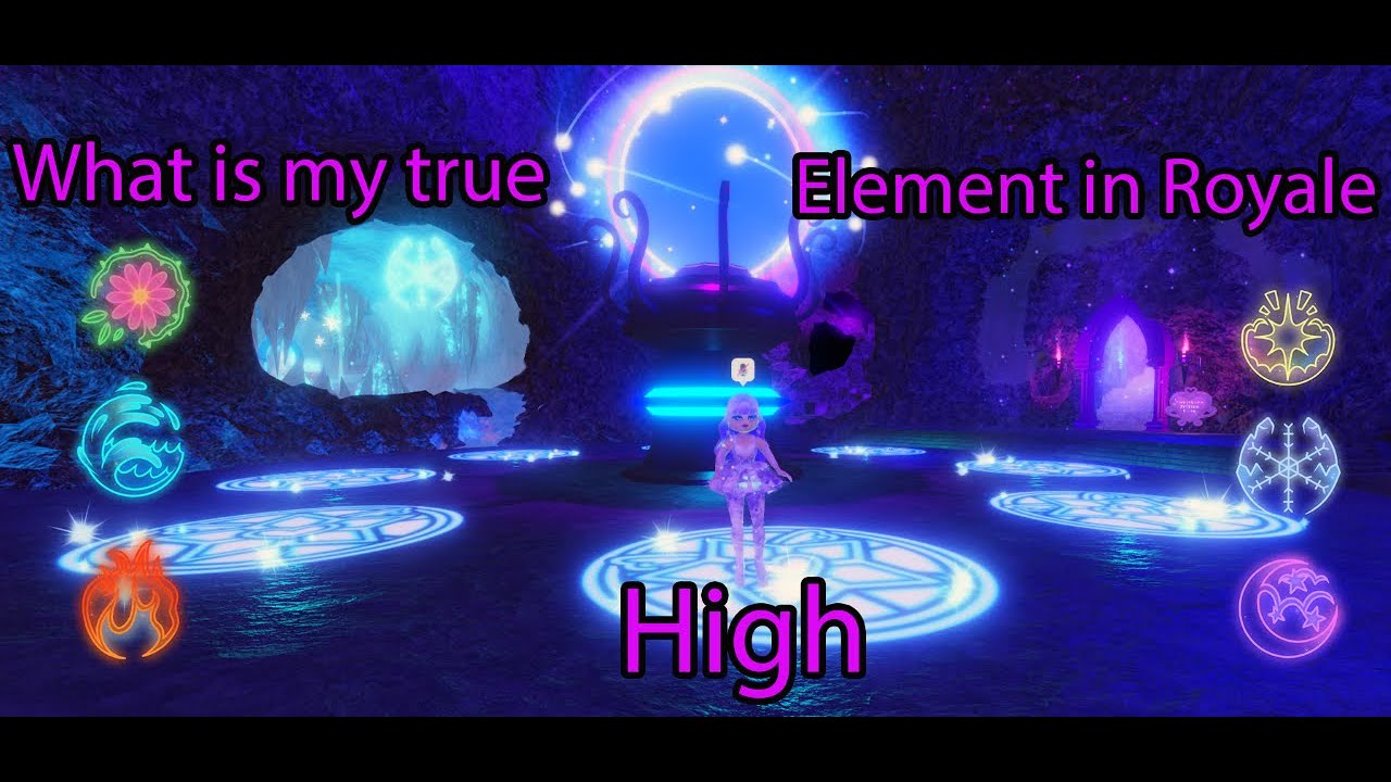 WHAT IS MY TRUE ELEMENT IN ROYALE HIGH - YouTube
