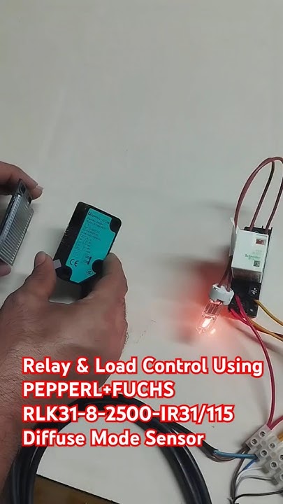 "Relay & Load Control using PEPPERL+FUCHS RLK31-8-2500-IR/31/115 Diffuse Mode Sensor" - YouTube