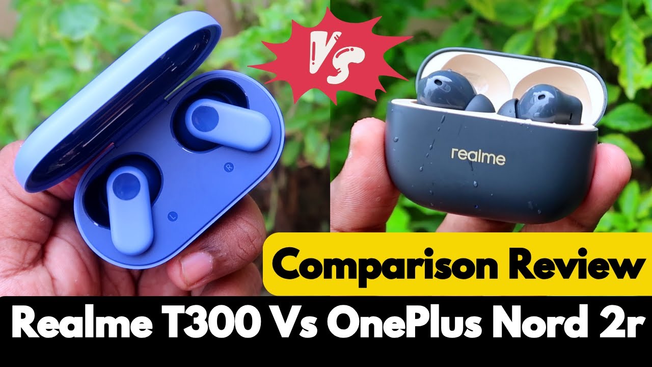 Realme T300 Vs OnePlus Nord 2r Earbuds Comparison Review YouTube realme-t300-vs-oneplus-nord-2r-earbuds-comparison-review-youtube