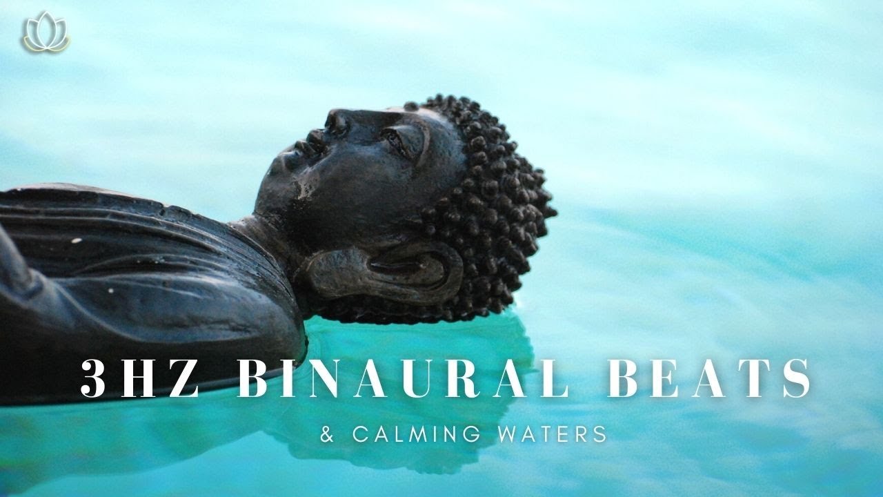 ♫ 乾淨無廣告 ♫ 3Hz Binaural Beats & Calming Waters 海浪拍打聲和 δ(Delta)波 3赫茲 ...