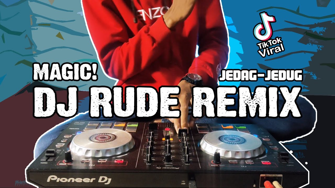 DJ RUDE REMIX TIK TOK VIRAL 2021 | MAGIC! - RUDE - YouTube