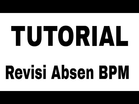 Part 4 - TUTORIAL REVISI ABSEN ALFA BPM - YouTube