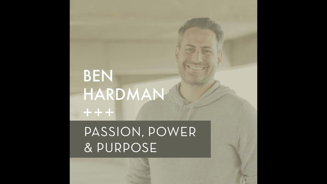 Entrusted: Passion, Power and Purpose with Ben Hardman - YouTube