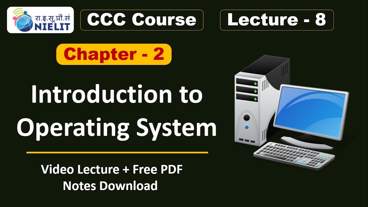 Ccc Chapter 2 Introduction To Operating System And Its Functions Ccc Complete Course Lecture