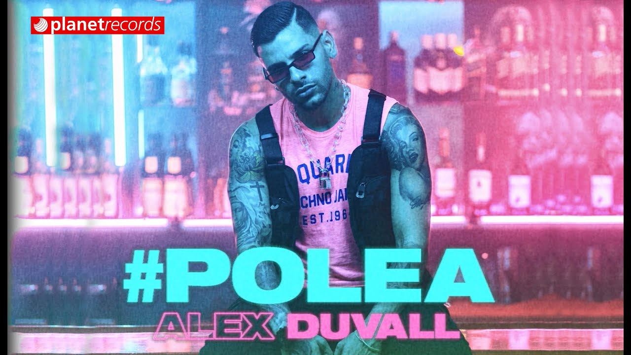 ALEX DUVALL - Polea (Official Video by Felo) Reggaeton Cubaton 2020 ...