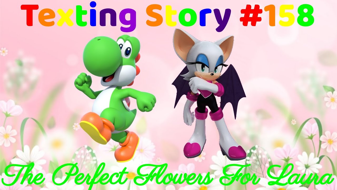 Texting Story #158 The Perfect Flowers For Laura - YouTube