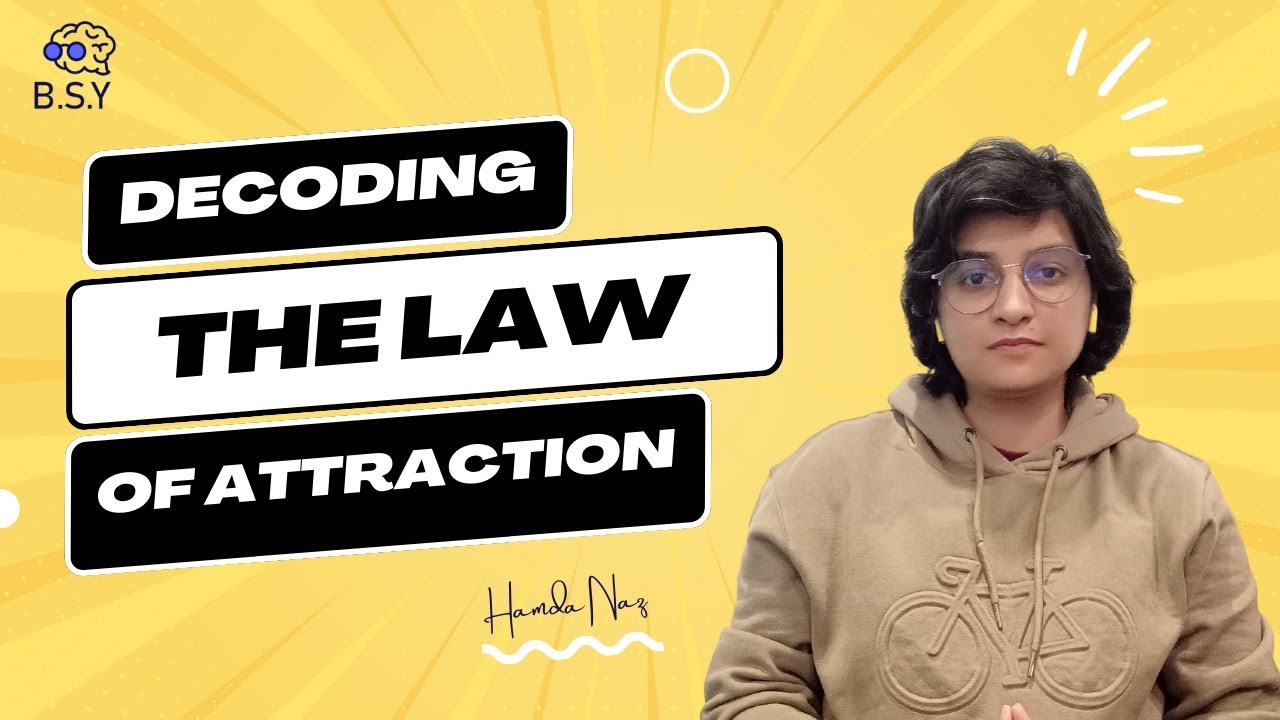 Decoding The Law of Attraction - Hamda Naz | # 7 - YouTube
