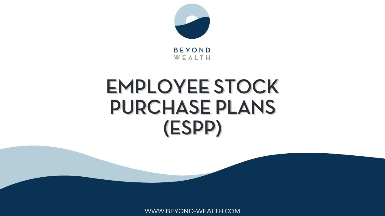 ESPP Employee Stock Purchase Plans | Beyond Wealth - YouTube
