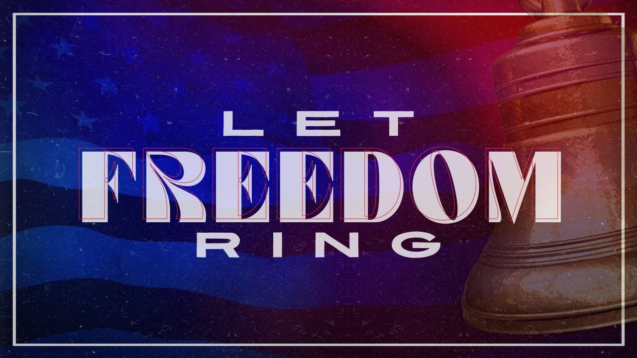 Let Freedom Ring - YouTube