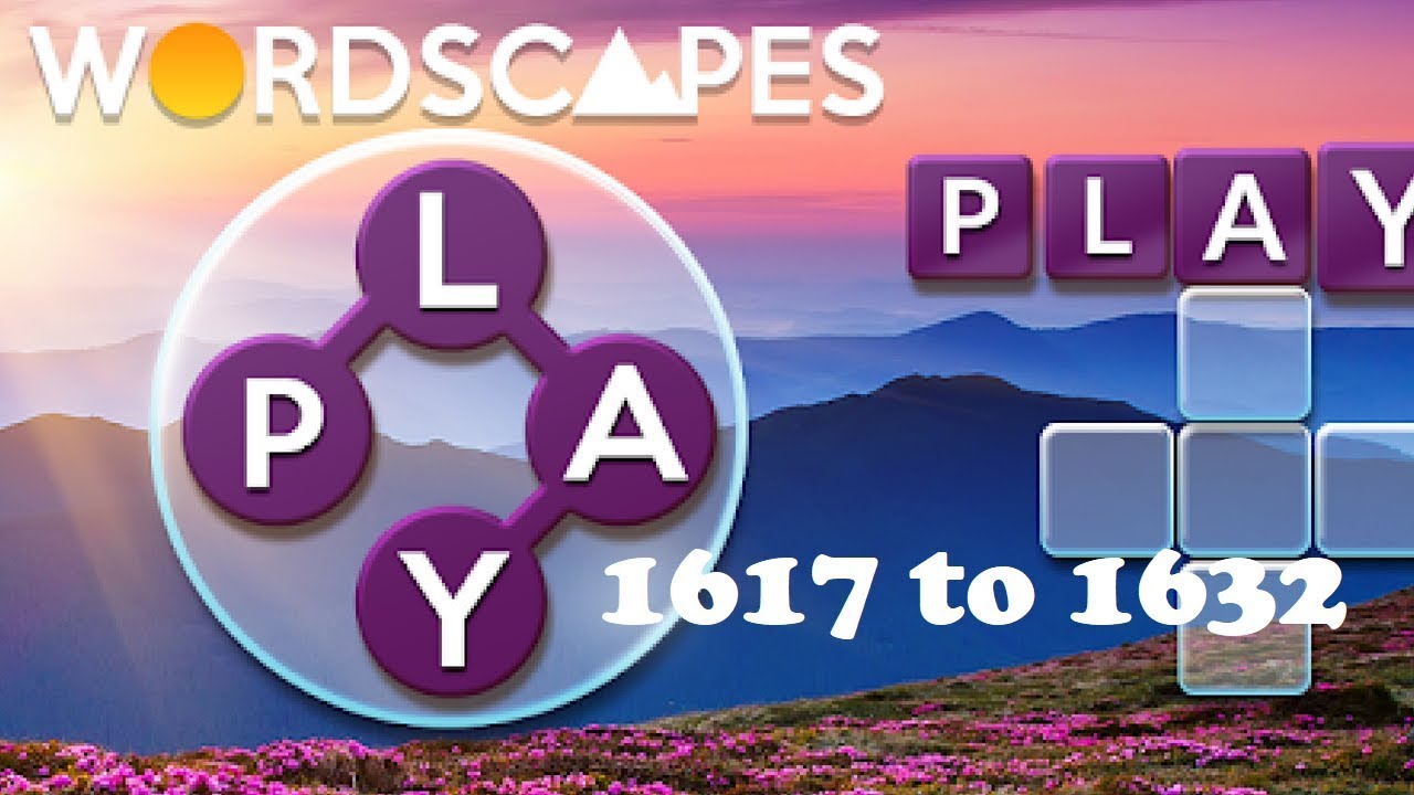 Wordscapes Level 1617 to 1632 - YouTube