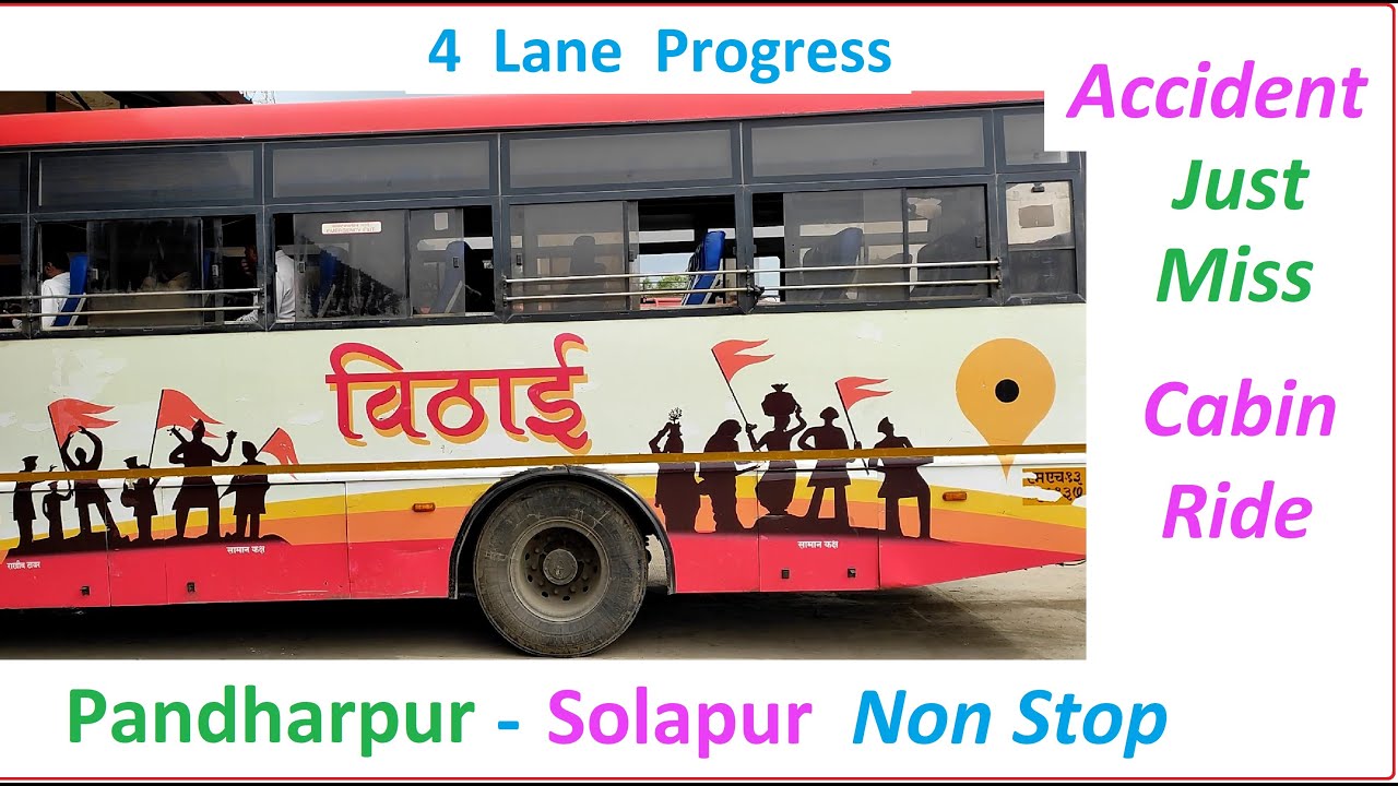 Cabin Ride in Vithai Non-Stop MSRTC Bus - Pandharpur to Solapur | 4 ...