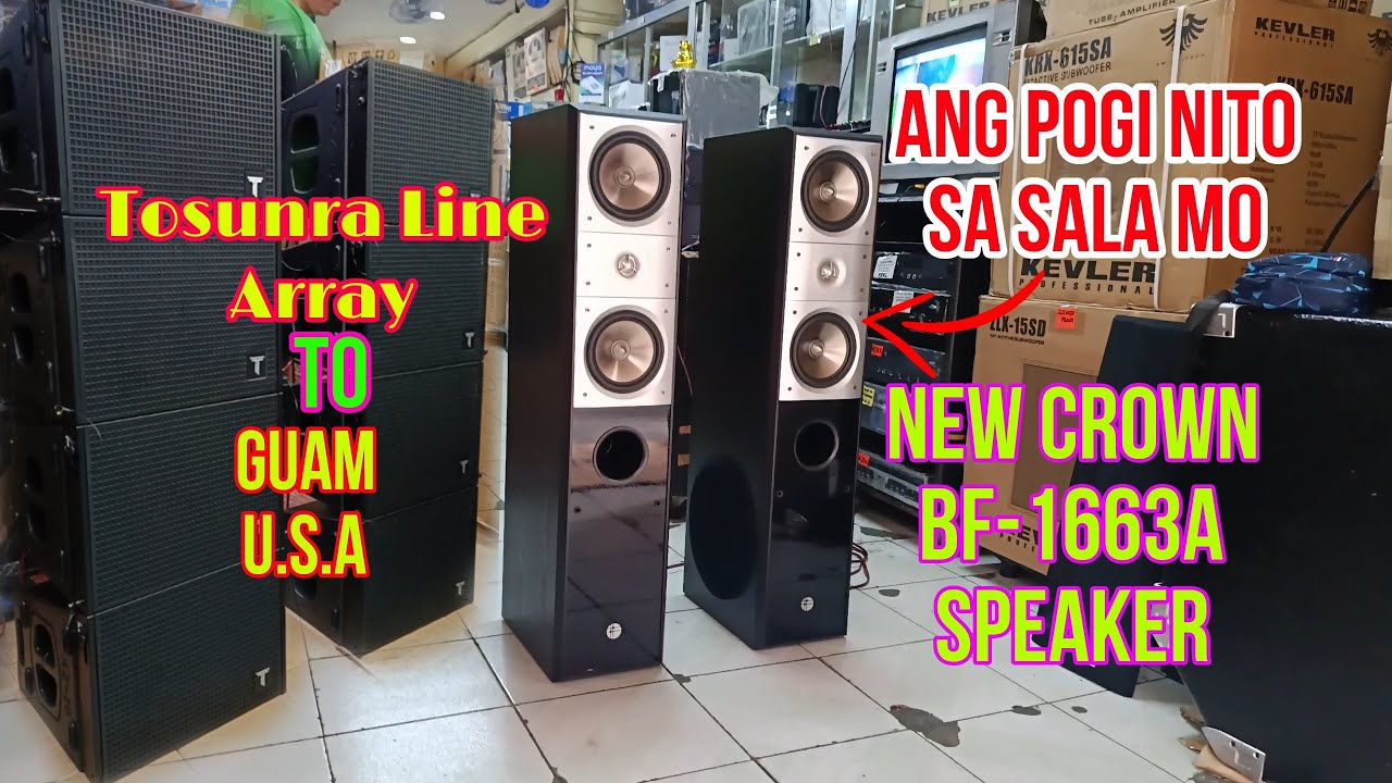 grabe 😍 👉 Tosunra Line Array XZ-10 to Guam U.S.A & Crown BF-1663A Pogi ...