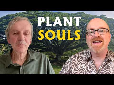 The Souls of Plants | Sheldrake—Vernon Dialogue 103