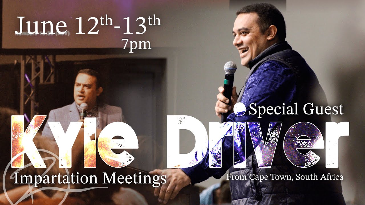 6-13-2024 | Pastor Kyle Driver | Impartation Meetings Night Two - YouTube