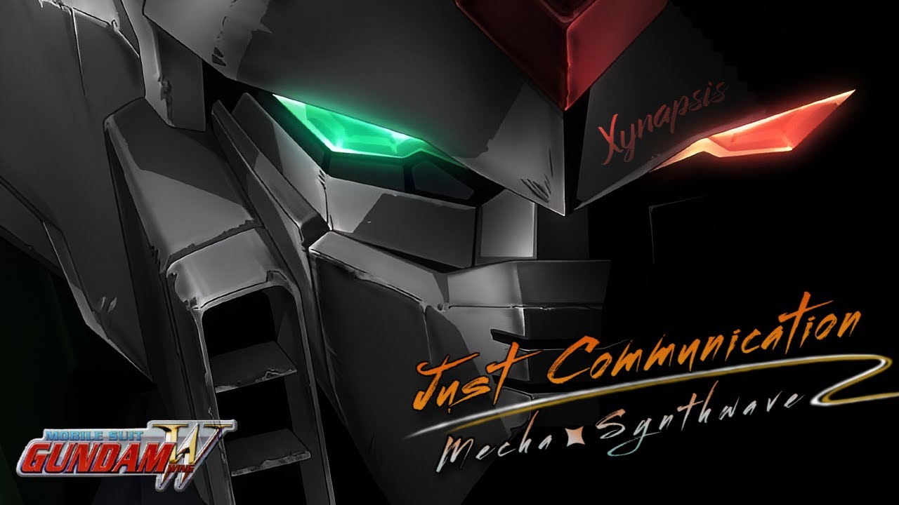 Xynapsis - Just Communication • A Synthwave Tribute to Gundam Wing (新機動 ...