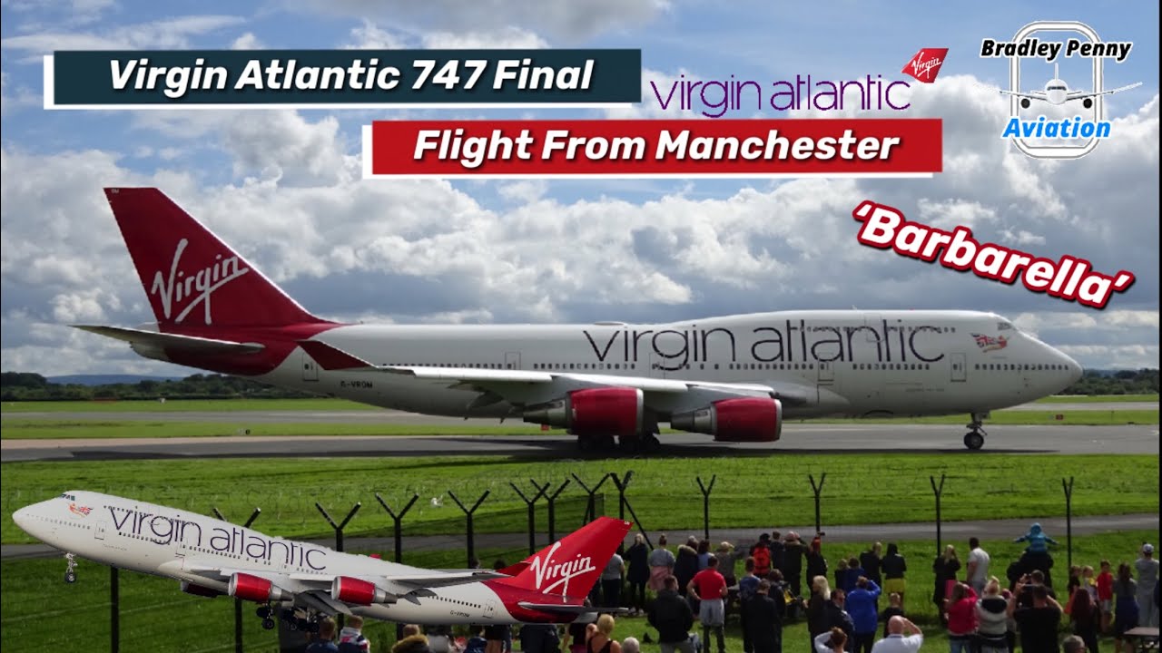 Virgin Atlantic 747-400 G-VROM 'Barbarella’ Stunning Final Departure ...