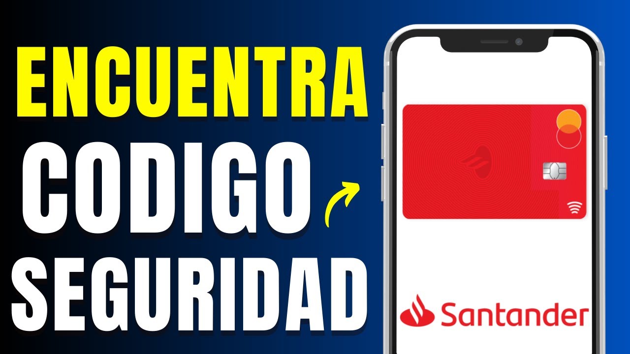 Cómo Saber el Código de Seguridad de una Tarjeta Santander (En 1 minuto ...