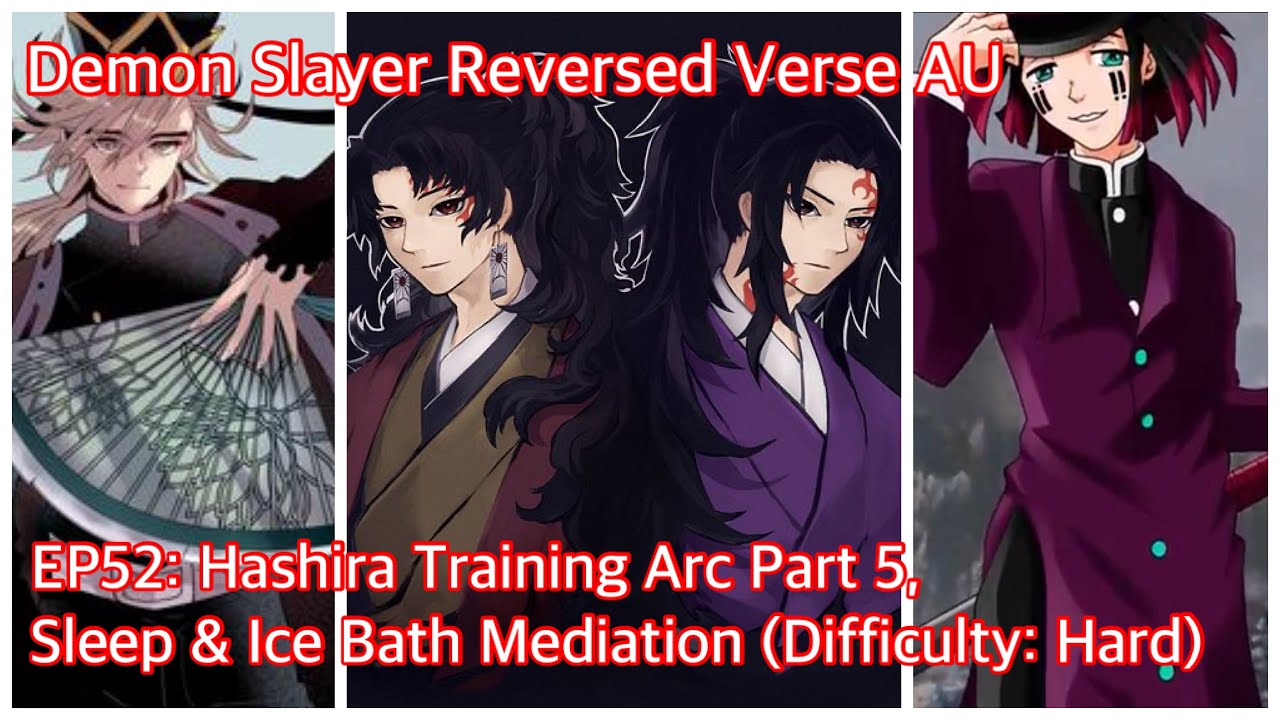 Demon Slayer Reversed AU EP52: Hashira Training Arc Pt5, Sleep & Ice ...