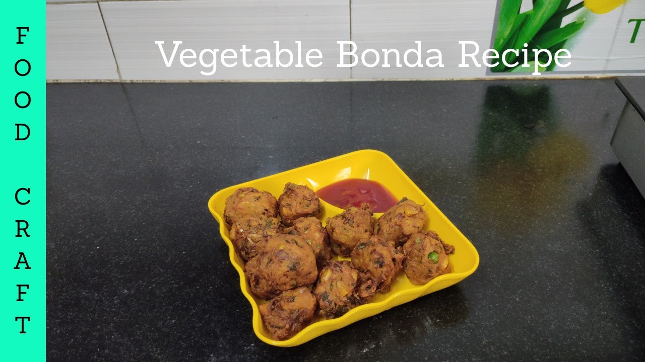 Vegetable Bonda Recipe | Mixed Veg Bonda | Healthy & Tasty Vegetable ...