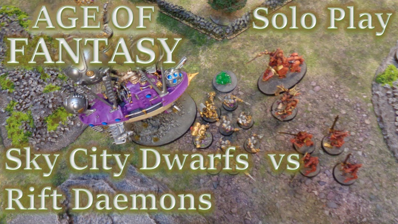 Sky City Dwarfs vs Rift Daemons Solo Play Battle Report Age of Fantasy ...