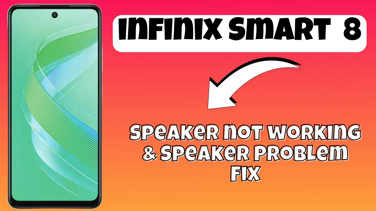 Speaker not working & Speaker Problem Fix infinix Smart 8 || How to ...