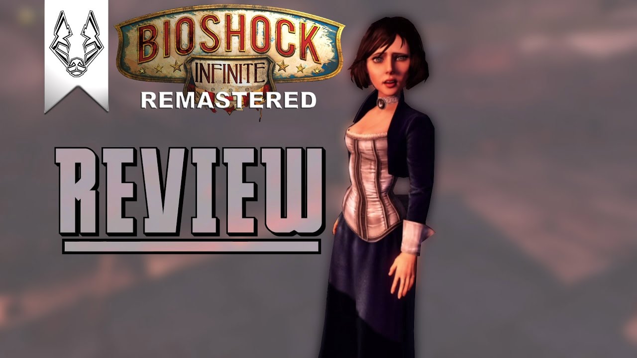 Bioshock Infinite Remastered Review? PLUS 100 SUBS REACHED! - YouTube