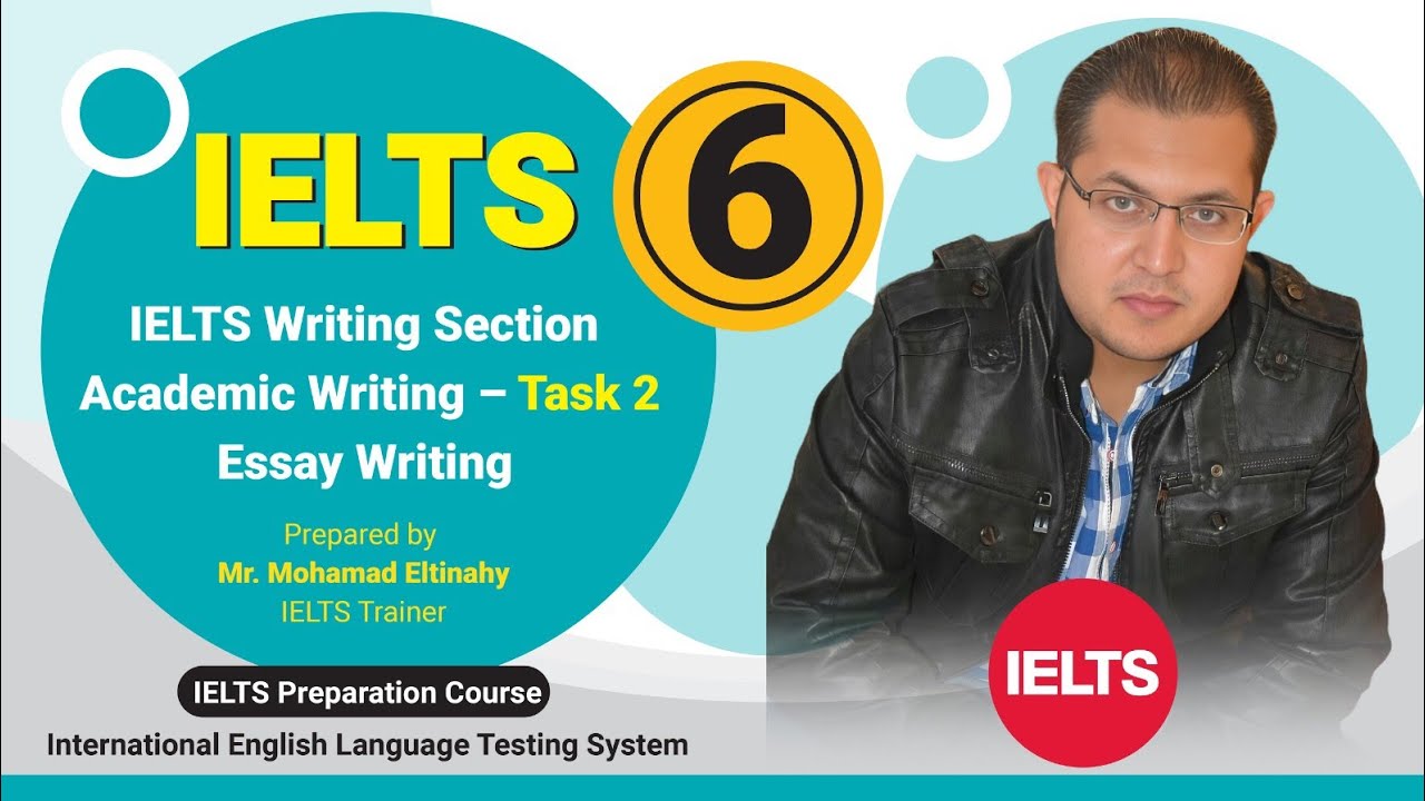 video 6 - Academic Writing - Task 2 ( Essay Writing ). - YouTube