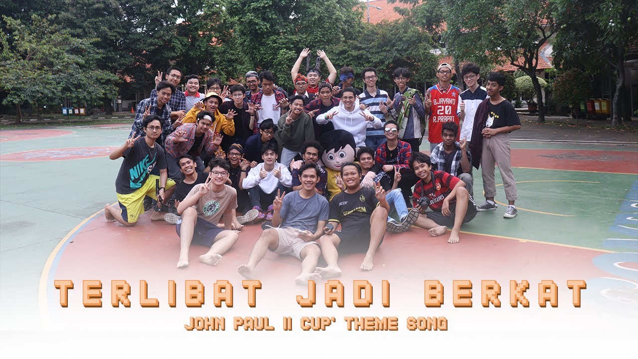 TERLIBAT JADI BERKAT - John Paul II Cup' Theme Song - YouTube