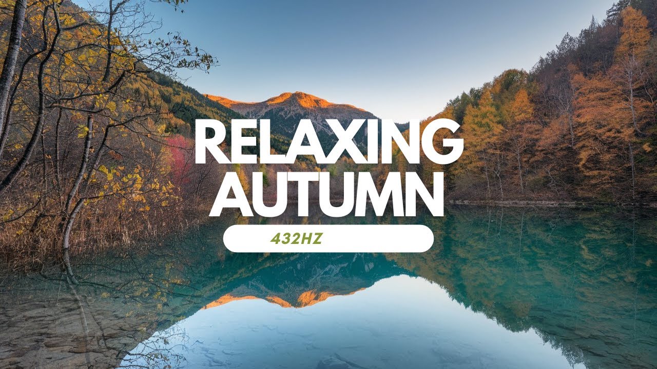 Tranquil Lake Meditation with 432Hz Healing Music | Autumn Relaxation ...
