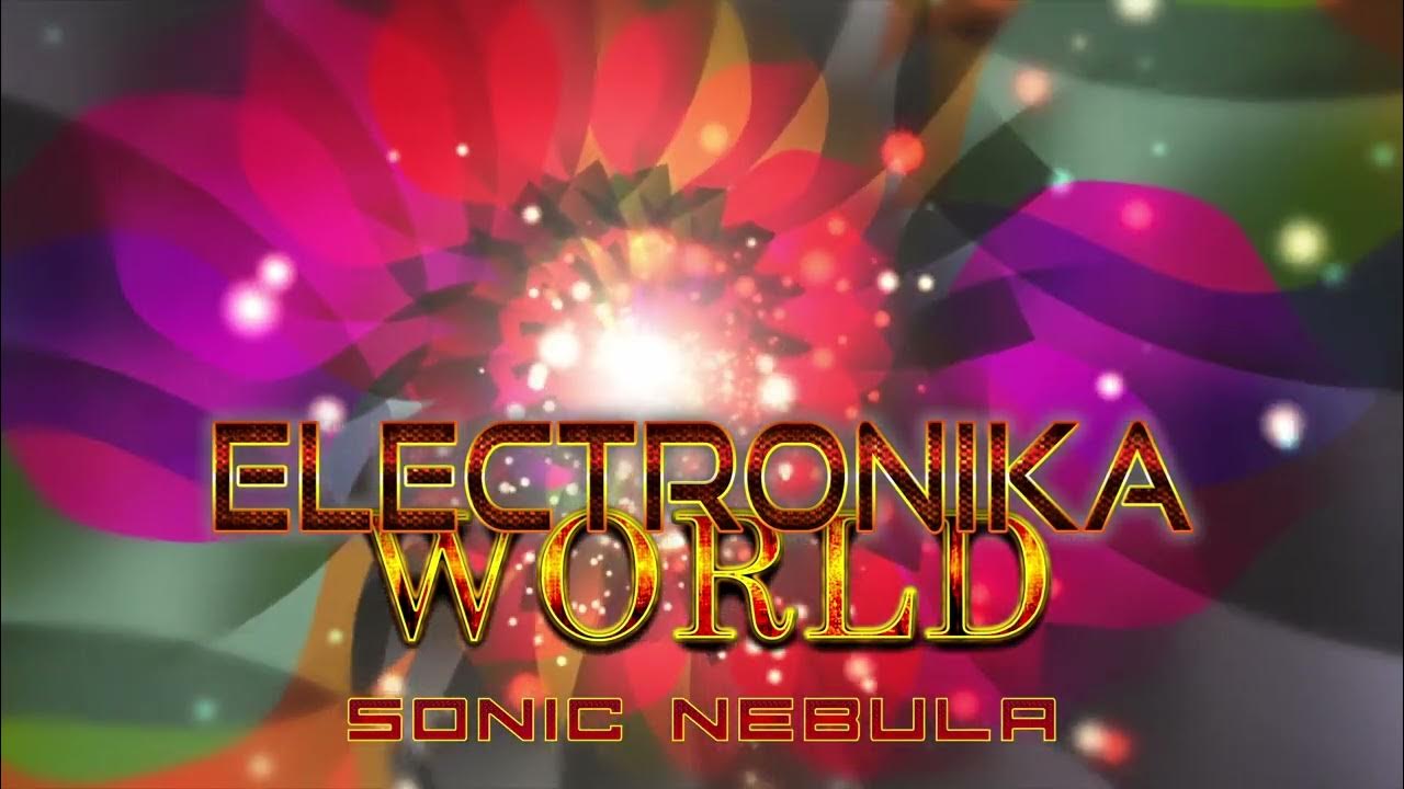 Electronika World - Sonic Nebula - YouTube
