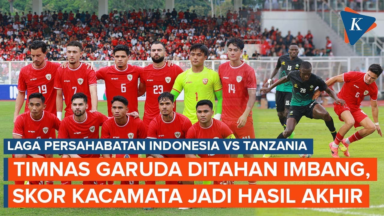 Hasil Timnas Indonesia Vs Tanzania, Garuda Gagal Menang - YouTube