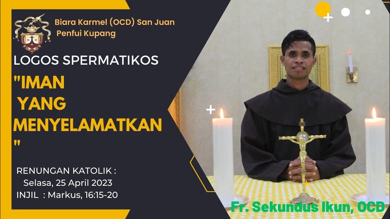 Iman Yang Menyelamatkan - Fr.Sekundus Ikun, OCD (Logos Spermatikos) - YouTube