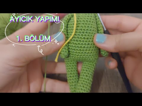 Amigurumi Ayıcık Yapımı 1. Bölüm (Kol, Ayak ve Gövde) Teddy Bear Making Part 1 (Arm, Feet and Trunk)