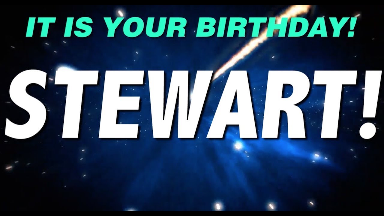 HAPPY BIRTHDAY STEWART! This is your gift. - YouTube