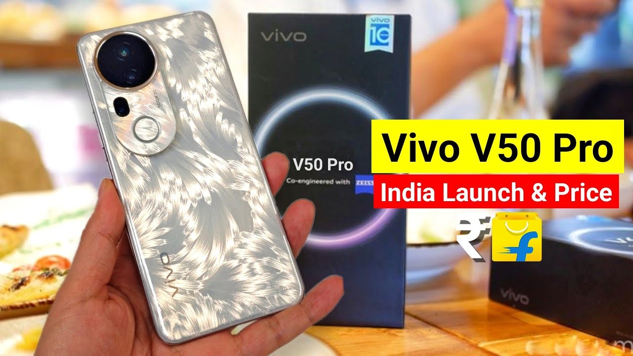 Vivo V50 Pro Launch Date in India | Vivo V50 Pro Price in India - YouTube