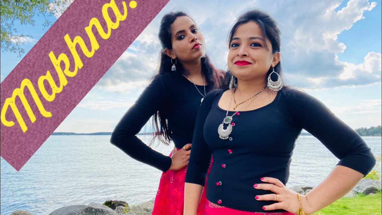 Makhna-Drive | Duet Dance cover | Srabani,Anamika - YouTube
