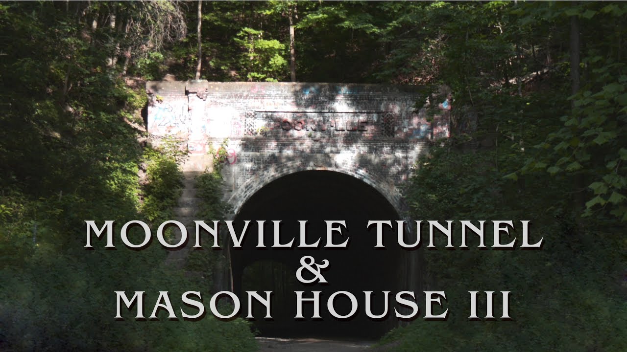 "Haunted Tunnel & Mason House III" [Moonville Tunnel & Abandoned House ...